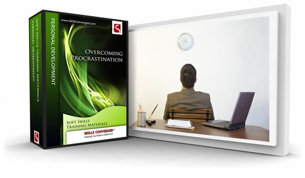 Overcoming Procrastination Training Course Materials | Skills Converged